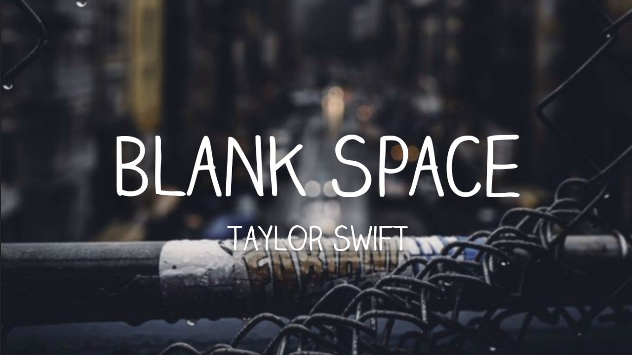 Taylor Swift - Blank Space (lyrics) - YouTube