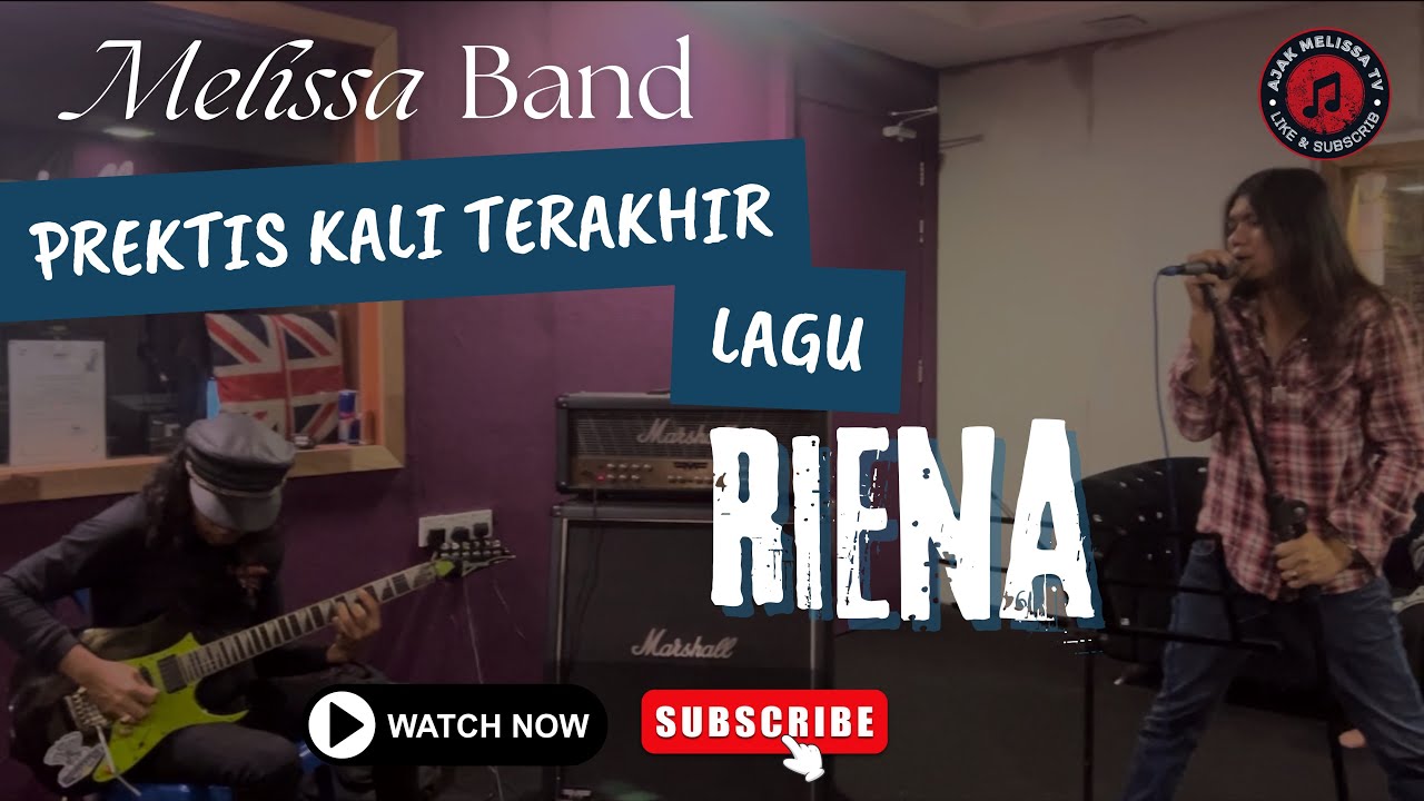 Melissa Band prektis kali terakhir lagu Riena pada 18hb Januari 2024. - YouTube