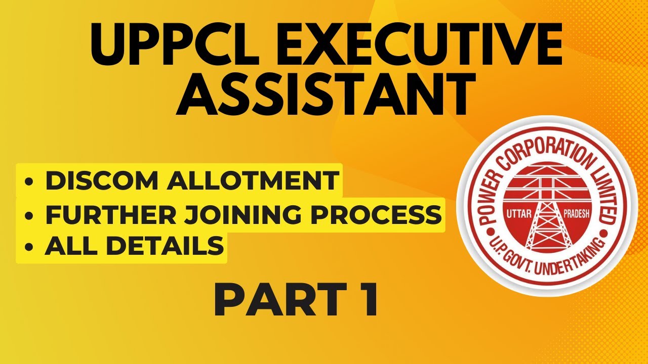 UPPCL EXECUTIVE ASSISTANT 2023 | Discom Allotment | Further Joining ...