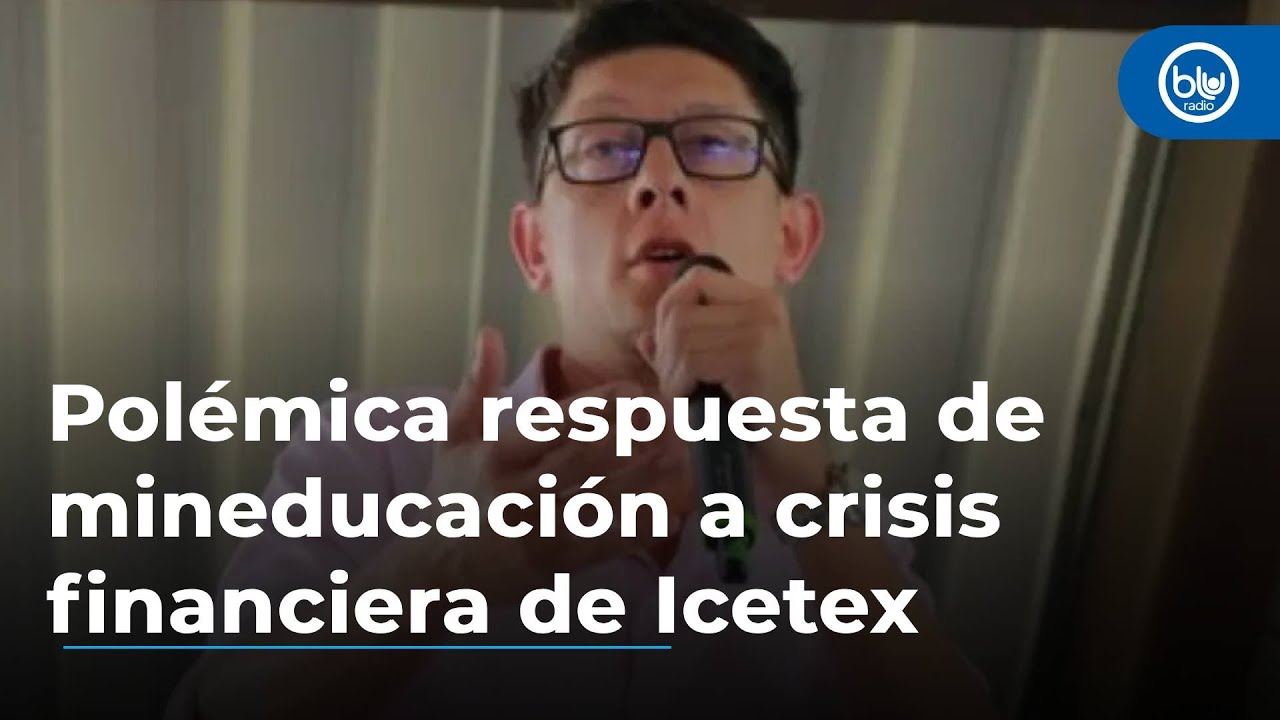 Polémica respuesta de mineducación, Daniel Rojas, a crisis financiera ...