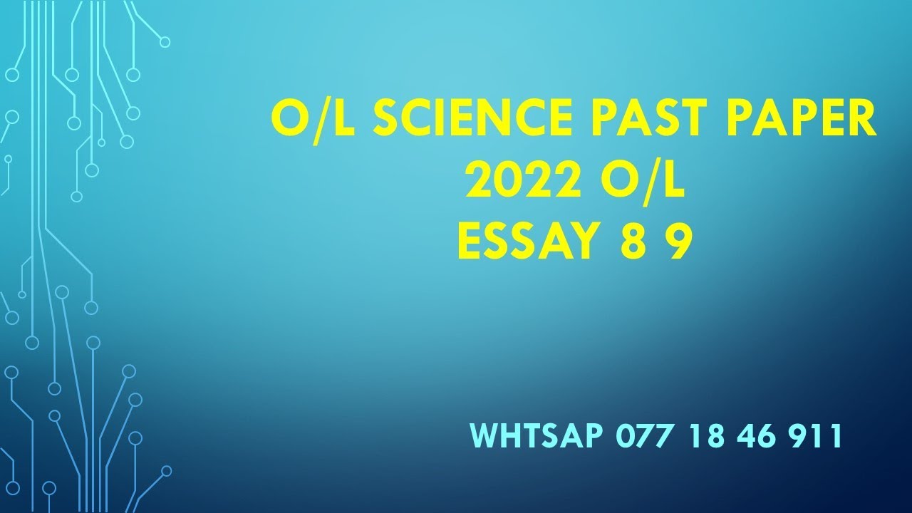 O/L SCIENCE PAST PAPER 2022 ESSAY 8 9 - YouTube