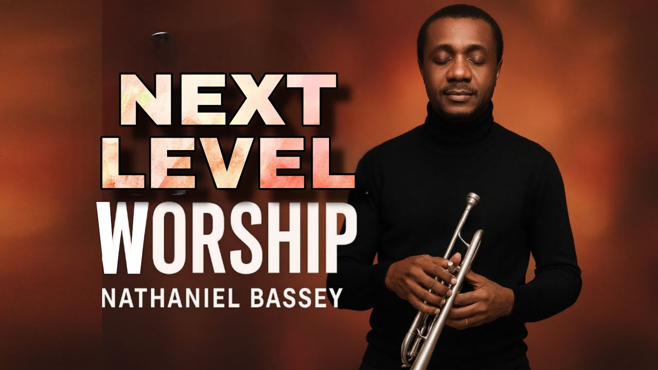 Next Level Extraordinary Worship with Nathaniel Bassey