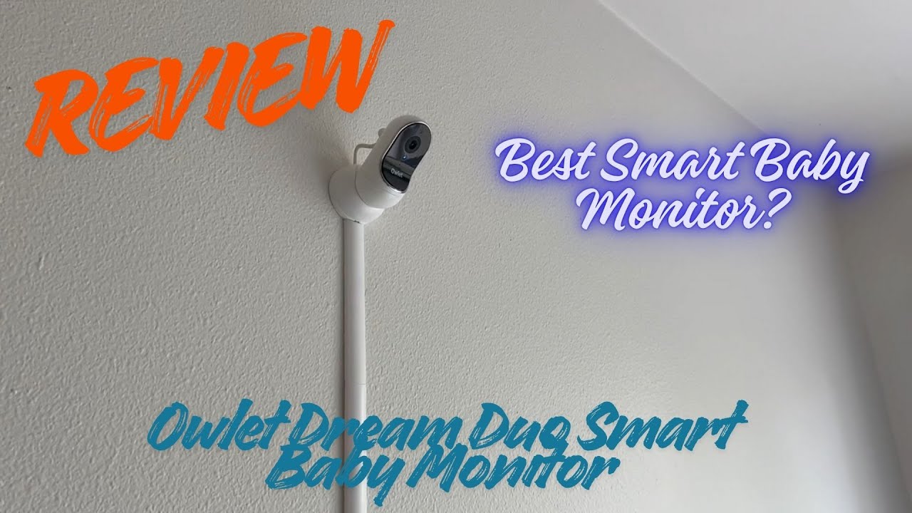 Owlet Dream Duo Review | Smart Baby Monitor with Dream Sock & Cam 2 ...