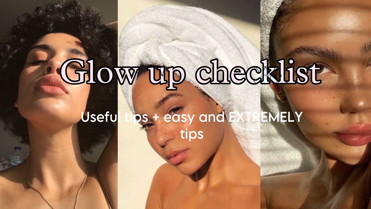 Ultimate glow up checklist !! Tips I wish I knew earlier #glowup # ...