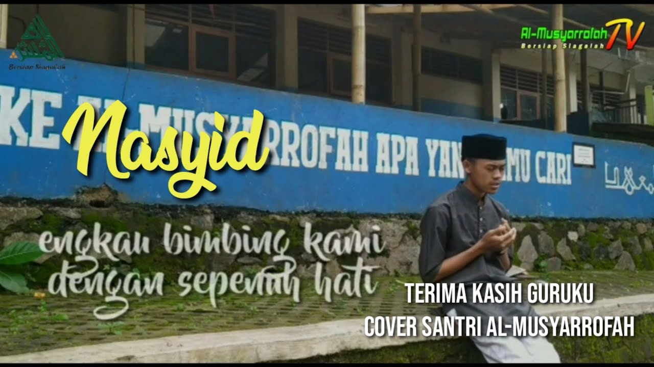Nasyid "Terima kasih Guruku" Cover Santri Al-Musyarrofah - YouTube
