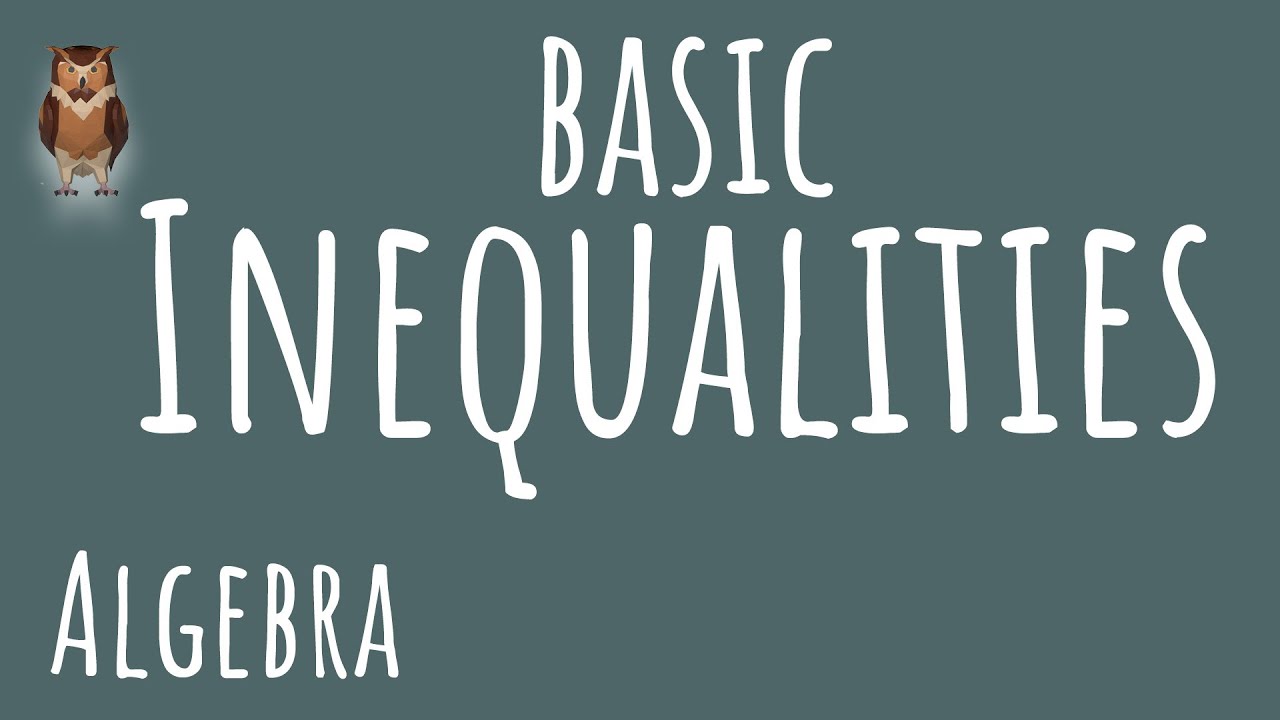 Basic Inequalities ALGEBRA YouTube Basic Inequalities ALGEBRA YouTube