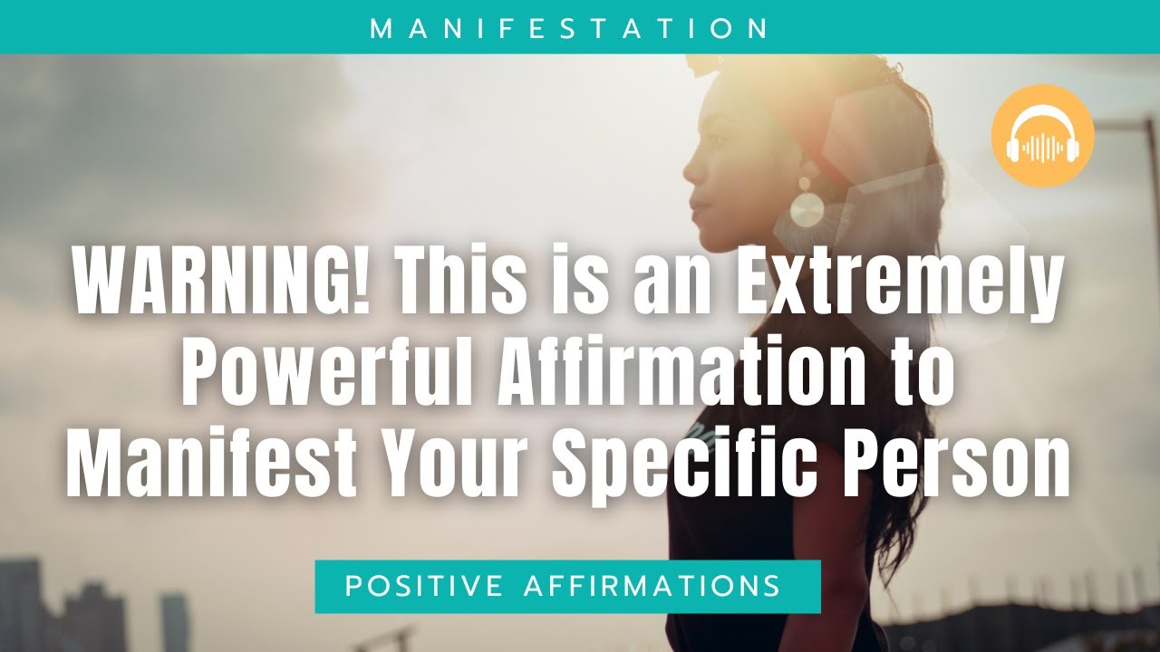 WARNING! This is an Extremely Powerful Affirmation to Manifest Your ...