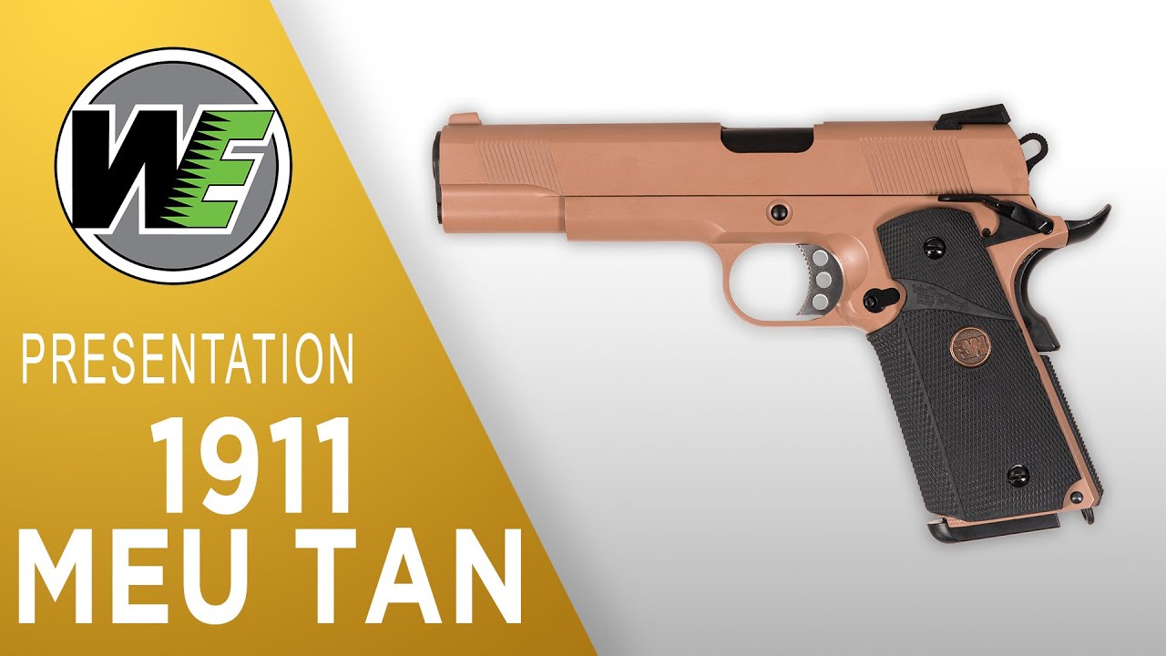 Présentation 1911 MEU TAN GAZ BLOWBACK WE AIRSOFT - YouTube