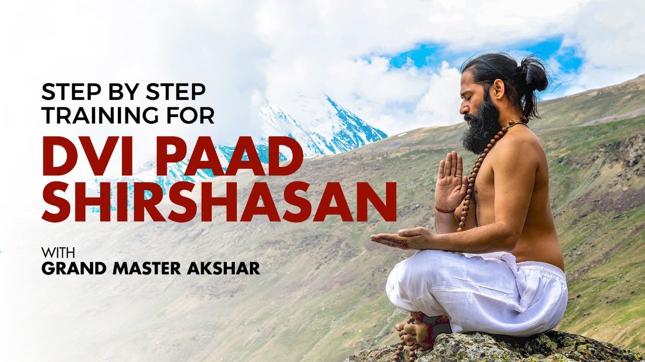 Dvi Paad Shirshasan | Step by Step Training| Under the Guidance of ...