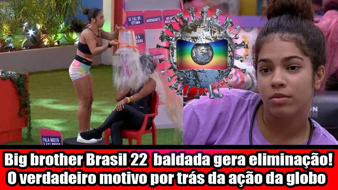 Big brother Brasil 22 baldada gera eliminação! O verdadeiro motivo por ...