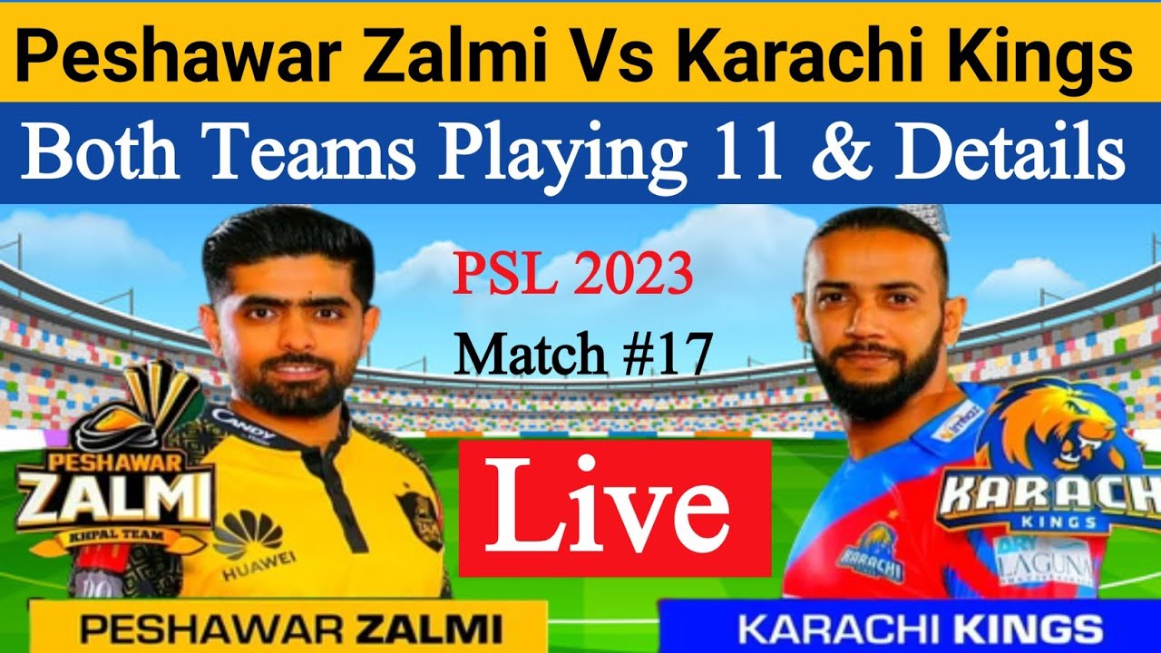 Psl Live Match Today | Psl 2023 | Psl Playing 11 Today Match | Peshawar ...