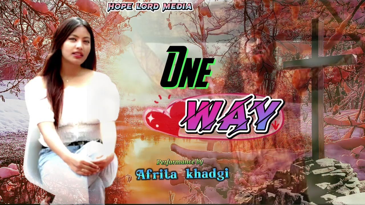 One Way Jesus//worship_english song//Afrita khadgi//2022 - YouTube