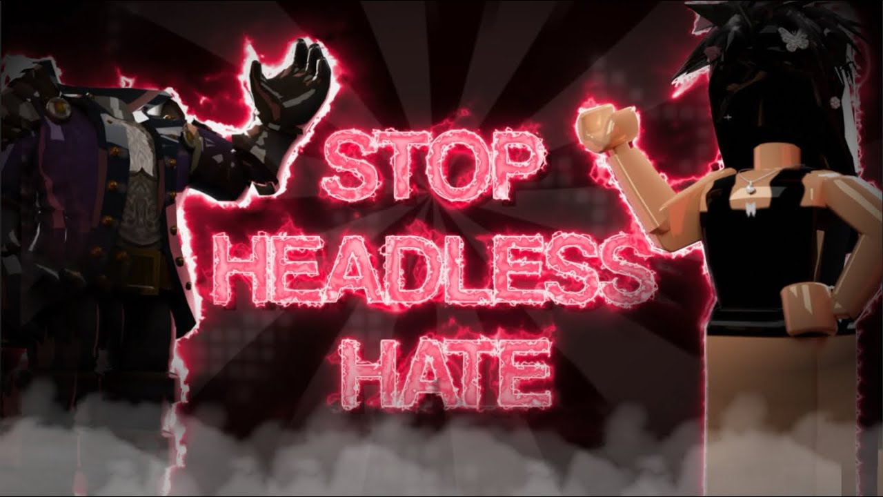 STOP HEADLESS HATE - YouTube