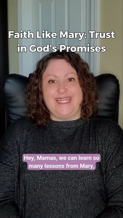 Mary’s Lessons on Faith (Trusting God When You Don’t Understand) - YouTube