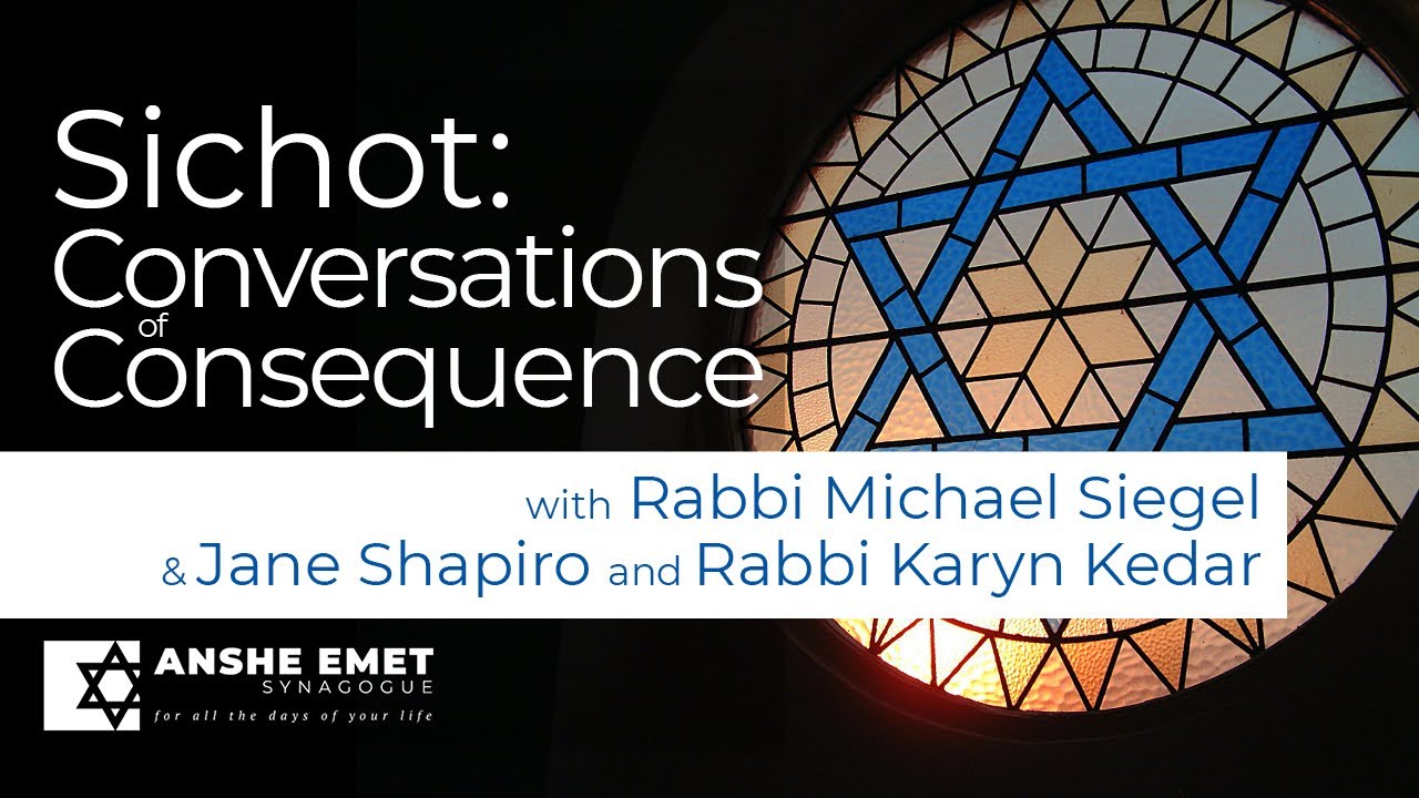 Conversations of Consequence with Rabbi Michael Siegel & Jane Shapiro ...