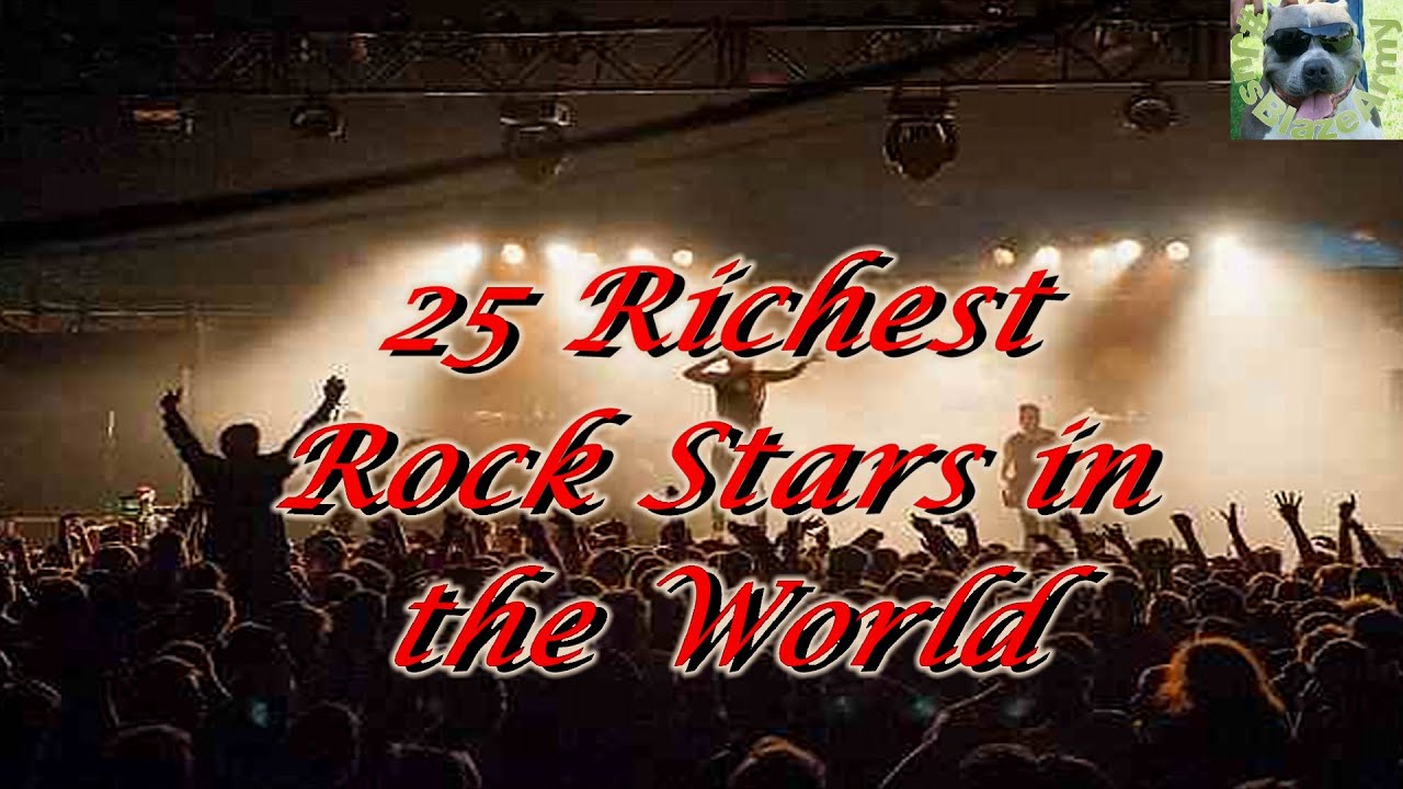 25 Of The Richest Rock Stars In The World YouTube 25-of-the-richest-rock-stars-in-the-world-youtube