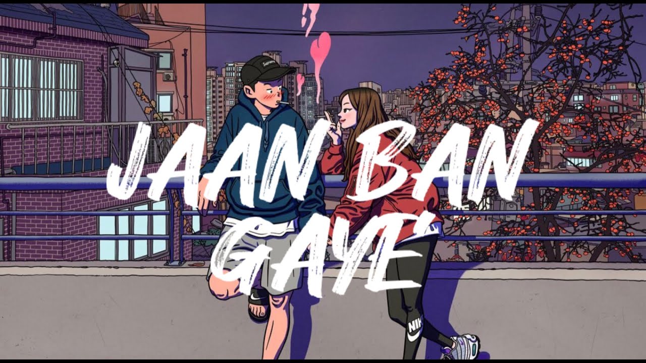 Jan Ban Gaye - WORMONO Lofi Remake (Slowed + Reverb) |3AM 🌃 Bollywood ...