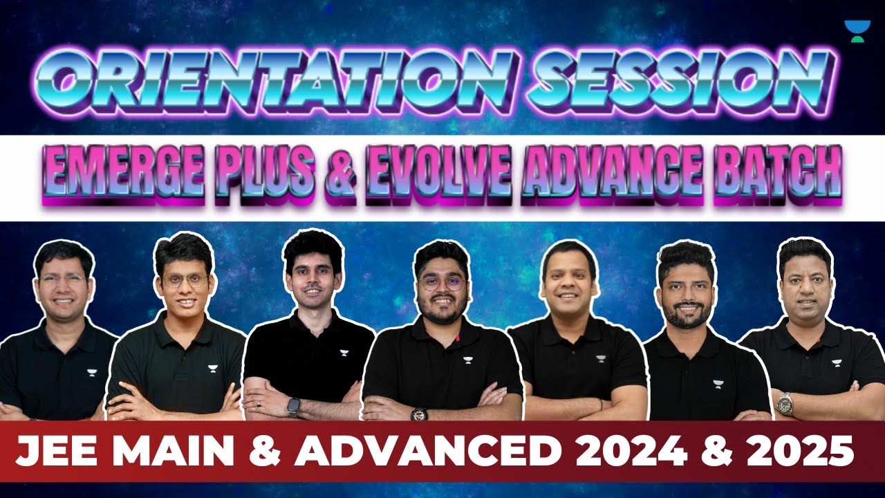 Orientation session ll Emerge Plus & Evolve Advance Batches || JEE MAIN ...