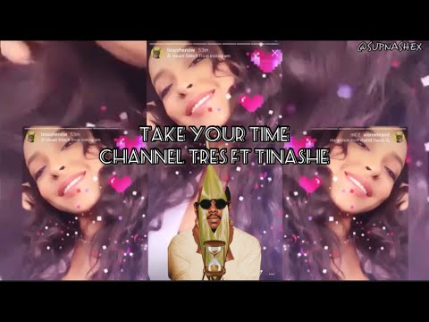 Channel Tres - Take Your Time ft. Tinashe (Unofficial Music Video ...