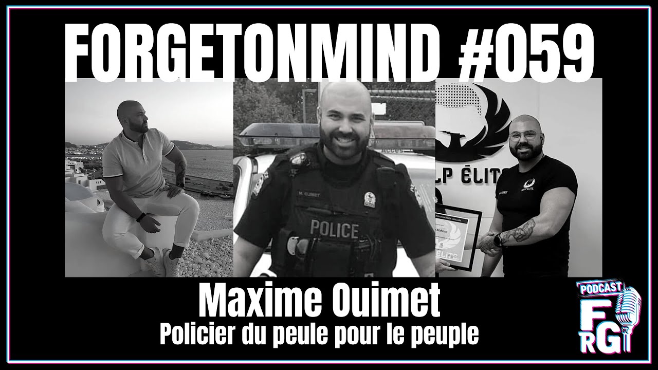 FRG Podcast #059 - Maxime Ouimet | Policier pour le peuple - YouTube