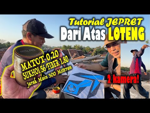 TUTORIAL MAIN JEPRET DARI ATAS LOTENG | Matot 0.20 Non Label Hobi Layangan