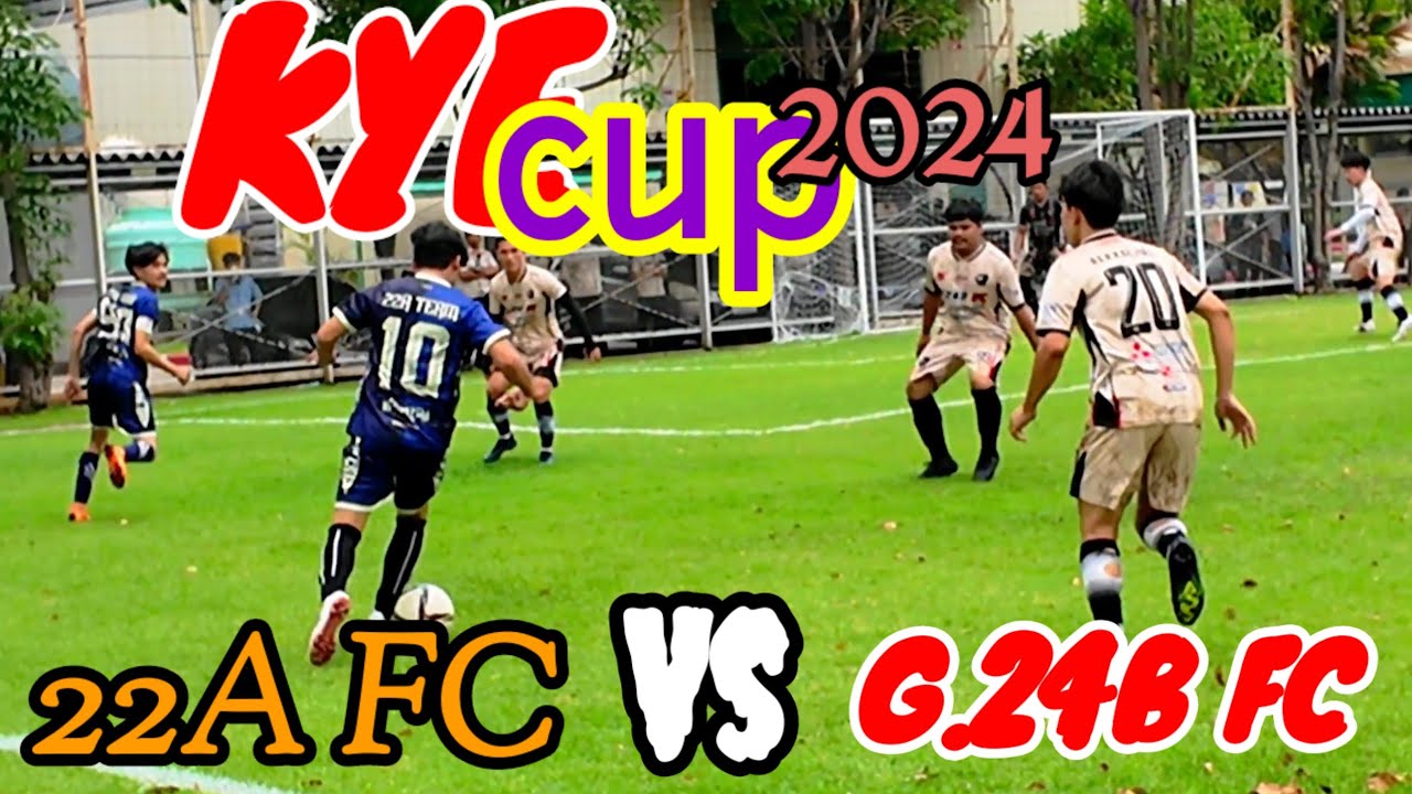 ศึกดวลแข้ง 22A FC VS G.24B FC สนุกสุดมันส์ยันจุดโทษ‼️ - YouTube