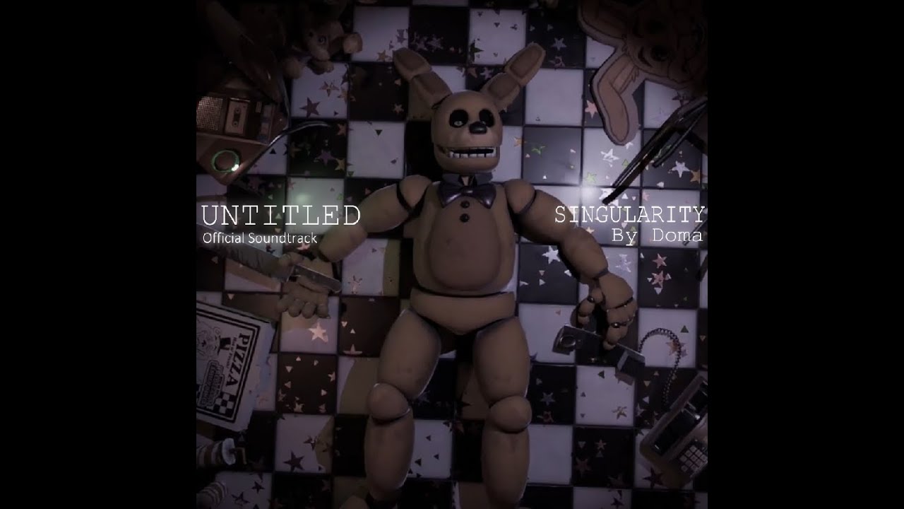 SINGULARITY - UNTITLED FNAF FAN GAME - OST - YouTube