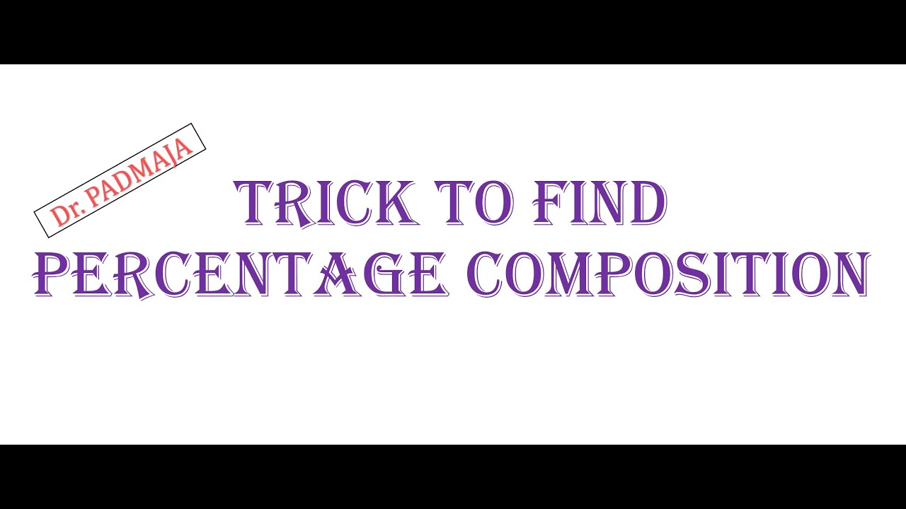 Trick to find percentage composition// How to calculate % of an element ...