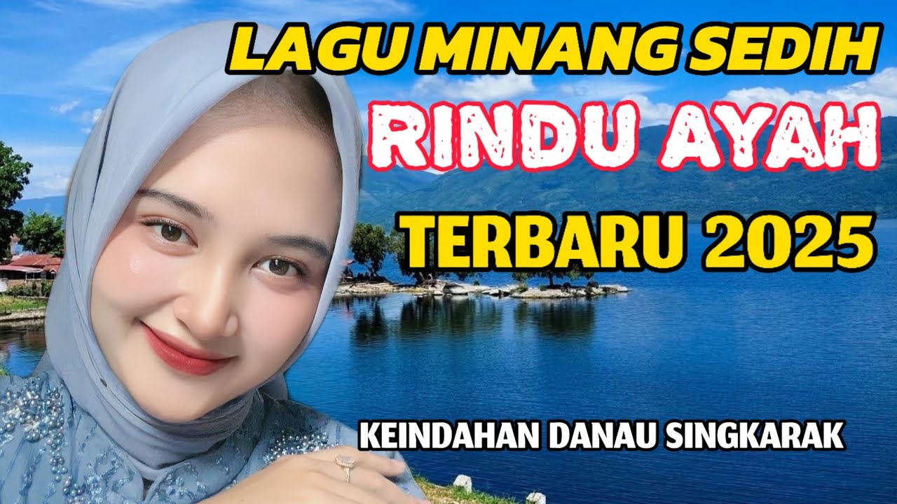 LAGU MINANG SEDIH RINDU PADA AYAH|PERJALANAN DI DANAU SINGKARAK - YouTube