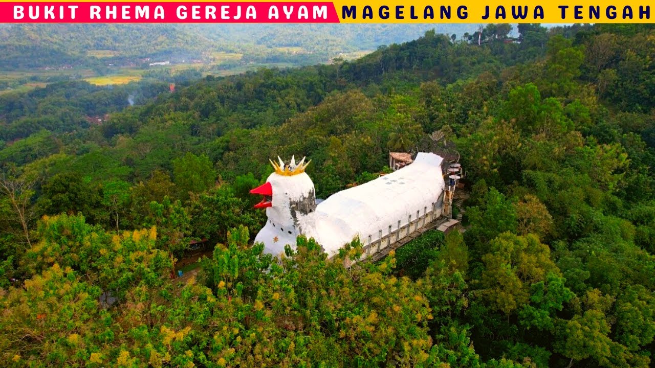 BUKIT RHEMA GEREJA AYAM || Pernah Dijadikan Lokasi Syuting Film "ADA ...