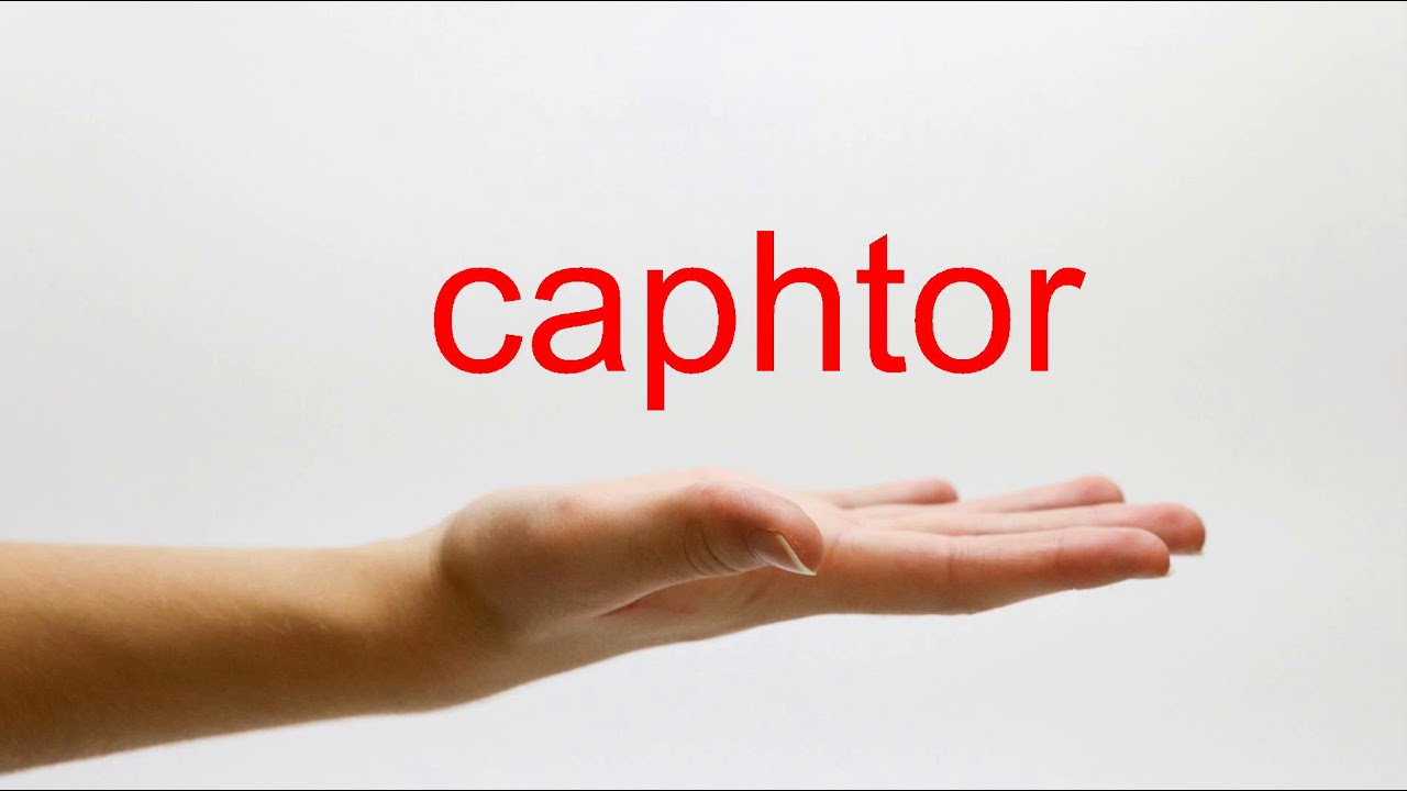 How to Pronounce caphtor - American English - YouTube