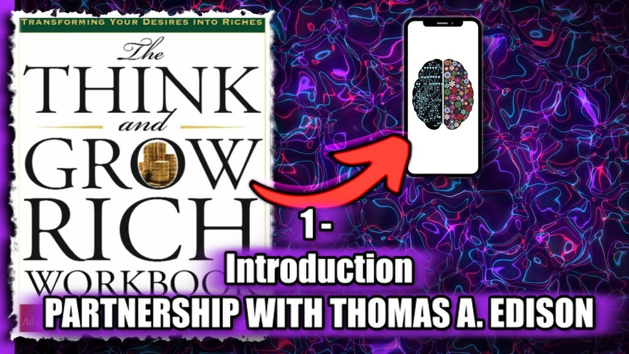 Think and Grow Rich | 1 - Introduction, Partnership with Thomas A ...