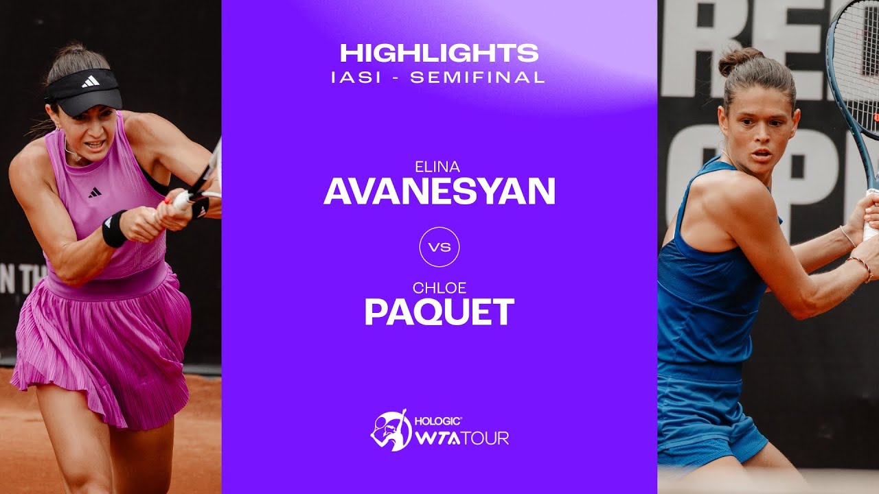Elina Avanesyan vs. Chloe Paquet | 2024 Iasi Semifinal | WTA Match ...
