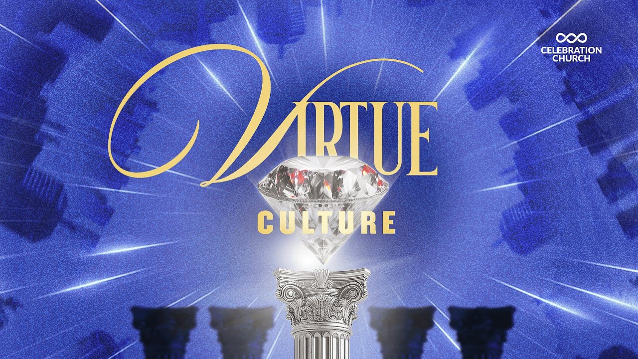 VIRTUE CULTURE | MDWK SERVICE | 29TH JANUARY 2025 | CELEBRATION CHURCH ...