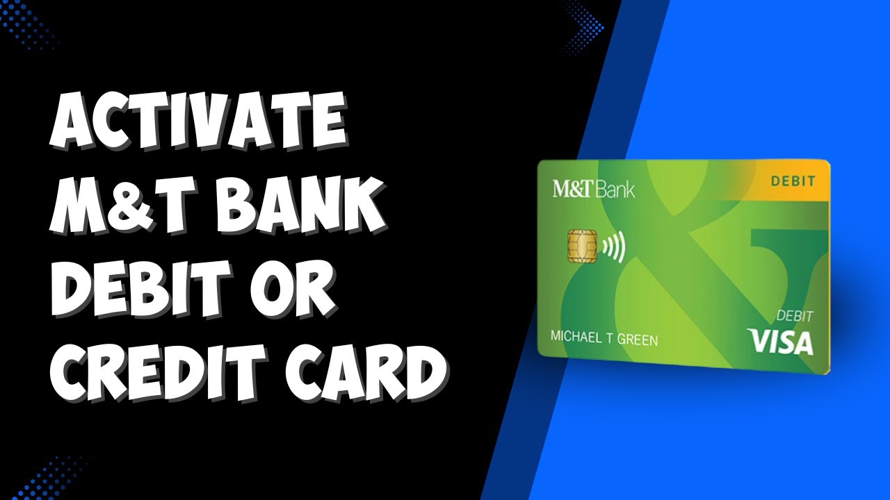 How to Activate M&T Bank Debit or Credit Card (2025) - YouTube