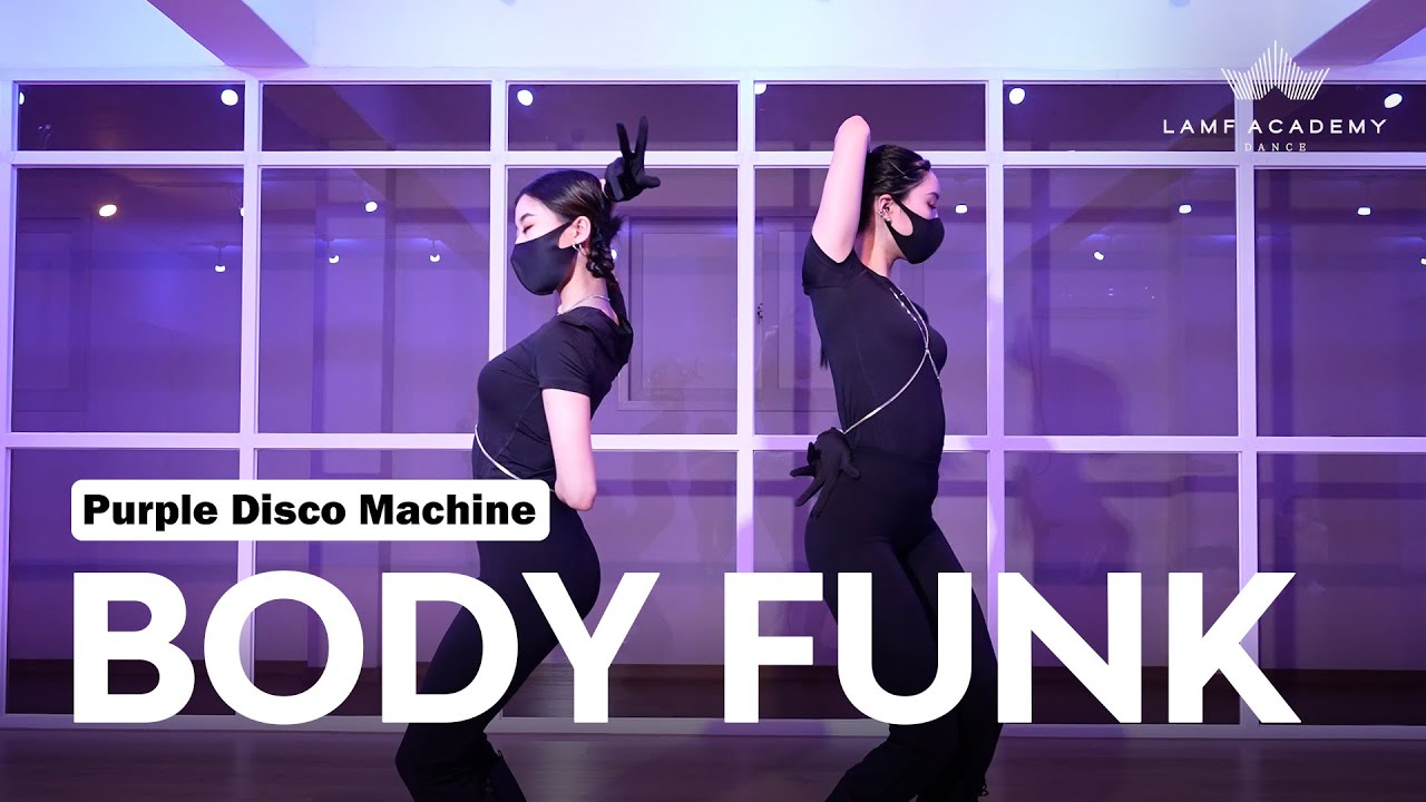 Purple Disco Machine - Body Funk│MOOHEE CHOREOGRAPHY│LAMF DANCE ACADEMY ...