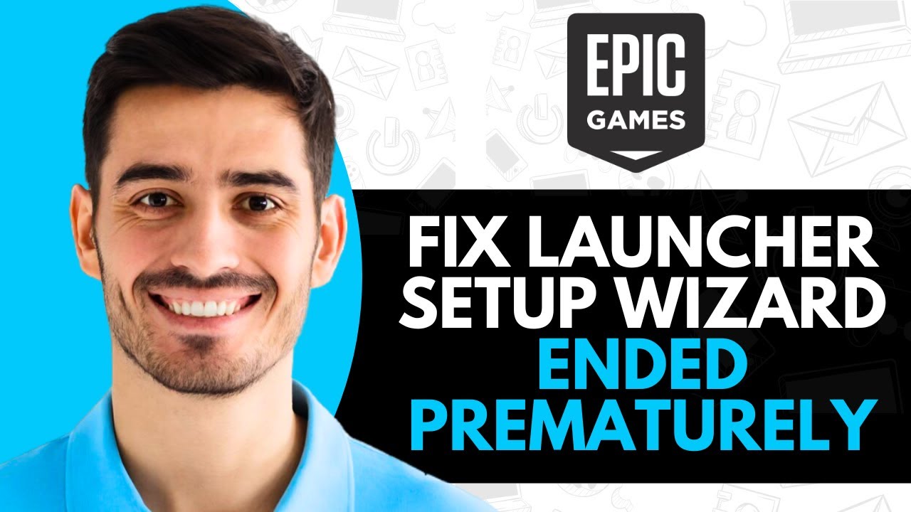 How to Fix Epic Games Launcher Setup Wizard Ended Prematurely | 2025 ...