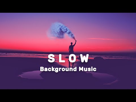 slow background music [1 hour version]| No Copyright Music | Soft slow music no copyright |Slow beat
