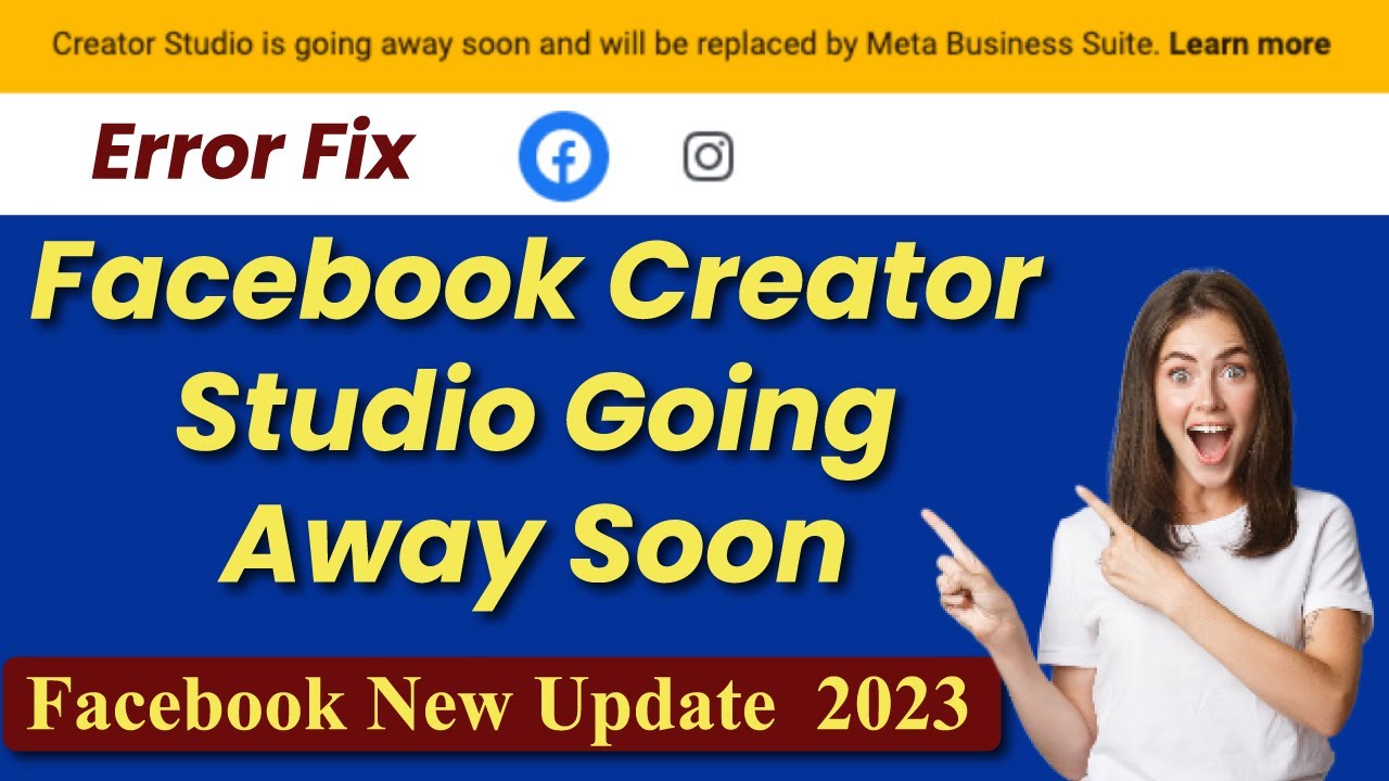 Facebook New Update | Creator Studio is going away soon and will be ...