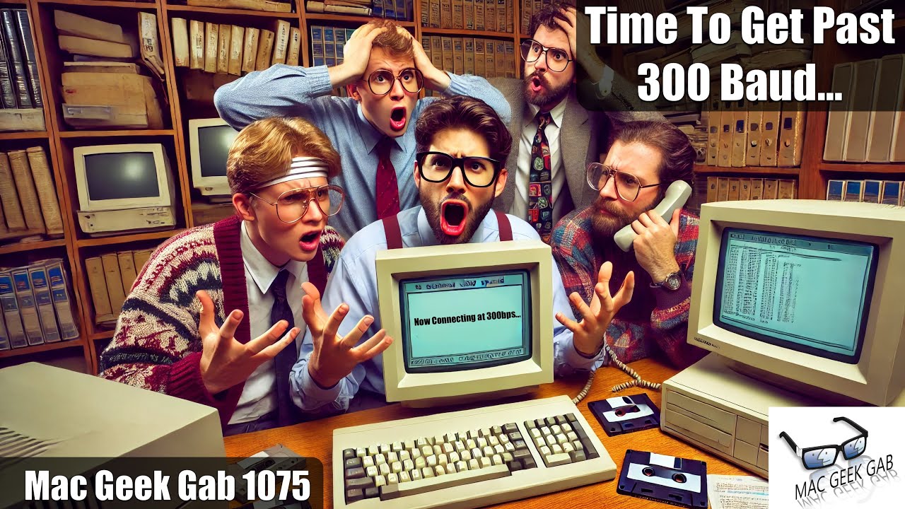 Time To Get Past 300 Baud – Mac Geek Gab 1075 - YouTube