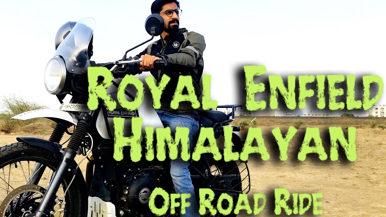 Royal Enfield Himalayan BS4 2018 off road Test Ride - YouTube