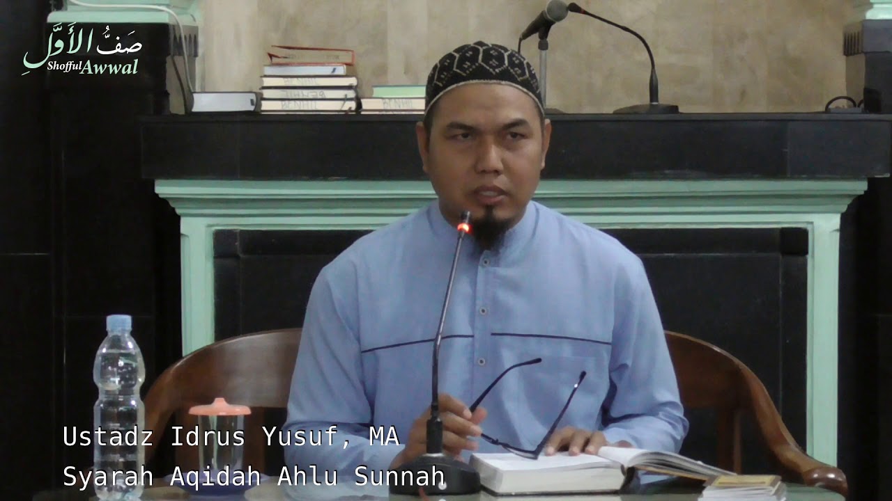 Ustadz Idrus Yusuf, MA - SYARAH AQIDAH AHLU SUNNAH - YouTube