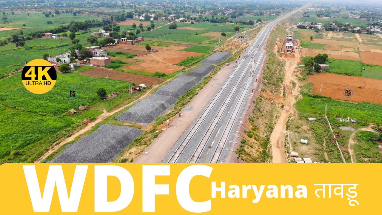 WDFC HARYANA | Western Dedicated Freight Corridor | #rslive | 4K - YouTube