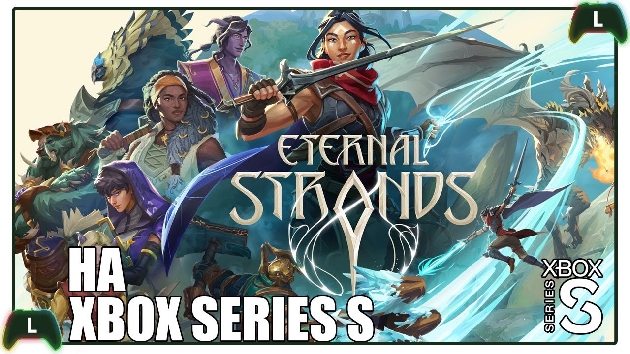 Eternal Strands на Xbox Series S - YouTube