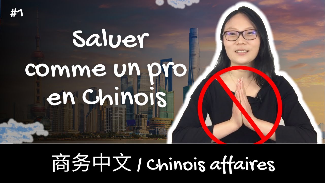 Comment saluer en Chinois | Business débutant - YouTube