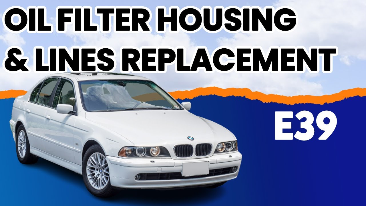 BMW E39 540i 5-Series Oil Filter Housing and Lines Replacement | 1997 ...
