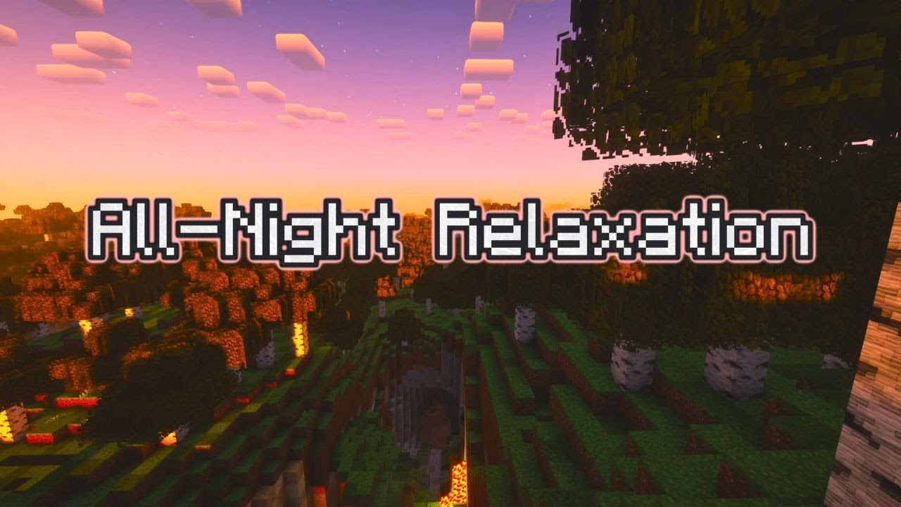 All-Night Relaxation – 6 Hours of Soothing Minecraft Sounds for Deep ...