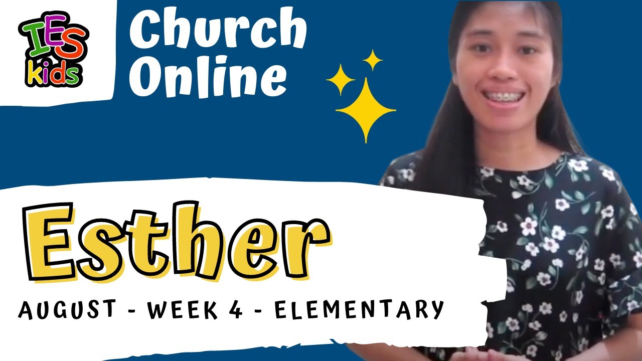 Esther | August Week 3 (2020) | Elementary - YouTube