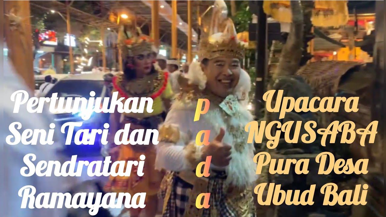 Pertunjukan Seni Tari dan Sendratari Ramayana || Upacara Ngusaba Pura ...