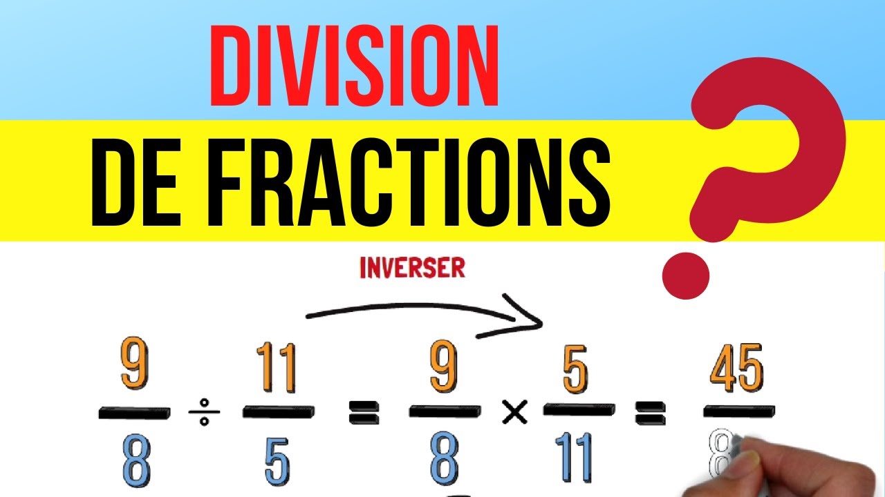 Comment faire une division de fractions ? - YouTube